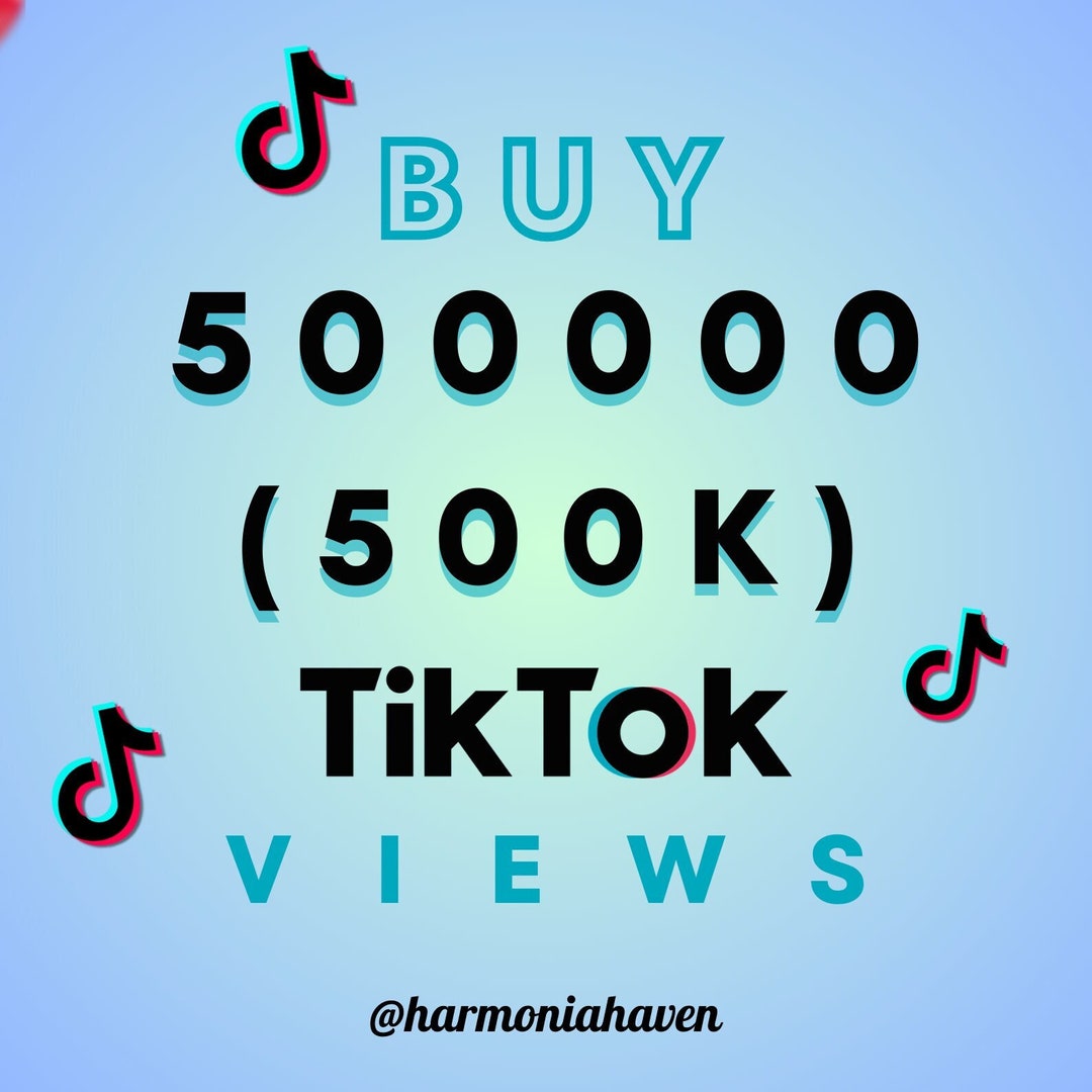 500000 500K Tiktok Views Real & Fast Delivery Lifetime Assurance - Etsy