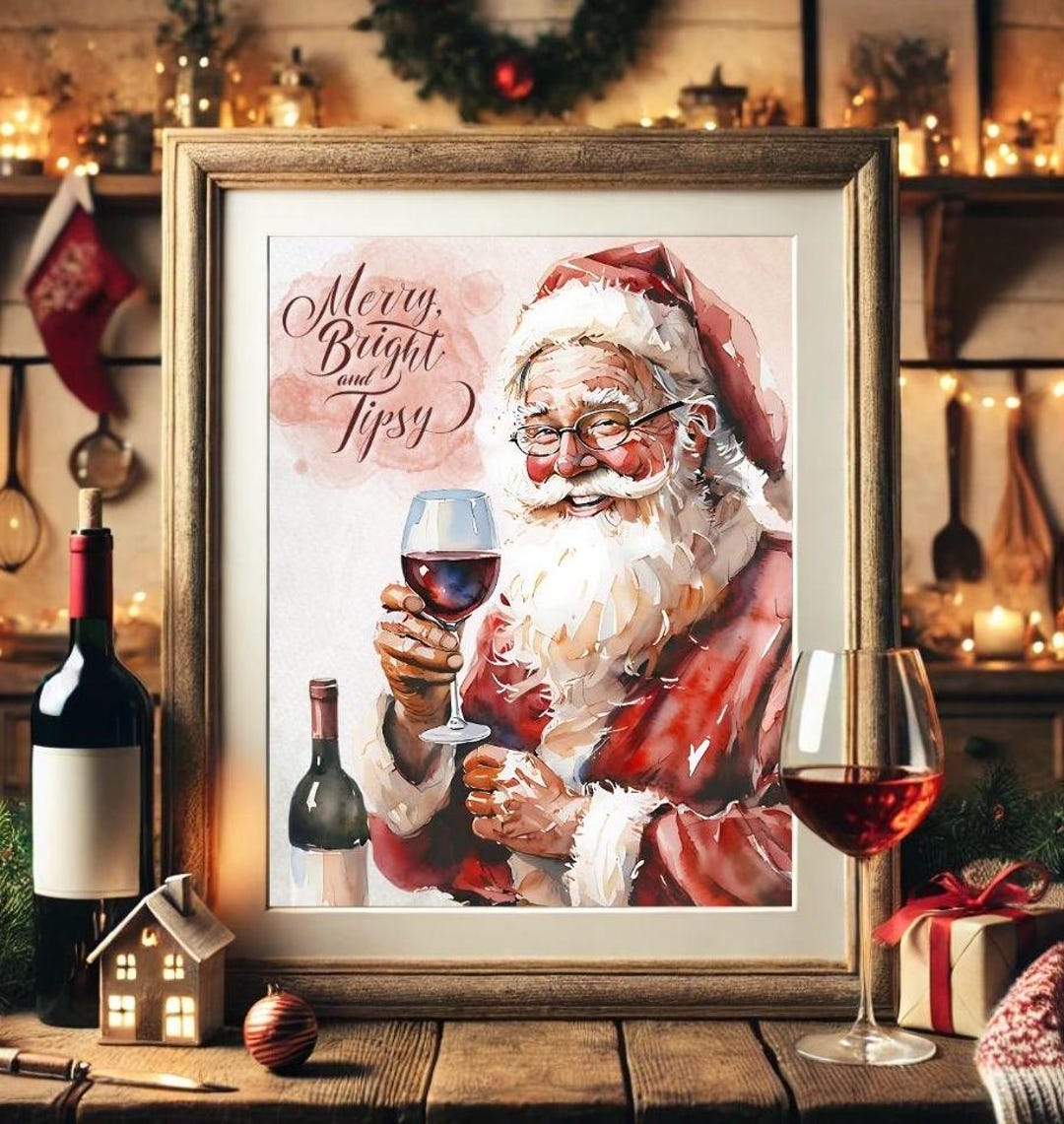 Tipsy Santa Printable Wall Art Print, Funny Christmas Wine Decor ...