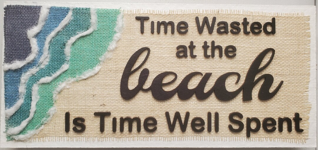 Time Wasted at the Beach is Time Well Spent Wall Hung Sign Kitchen Wall ...