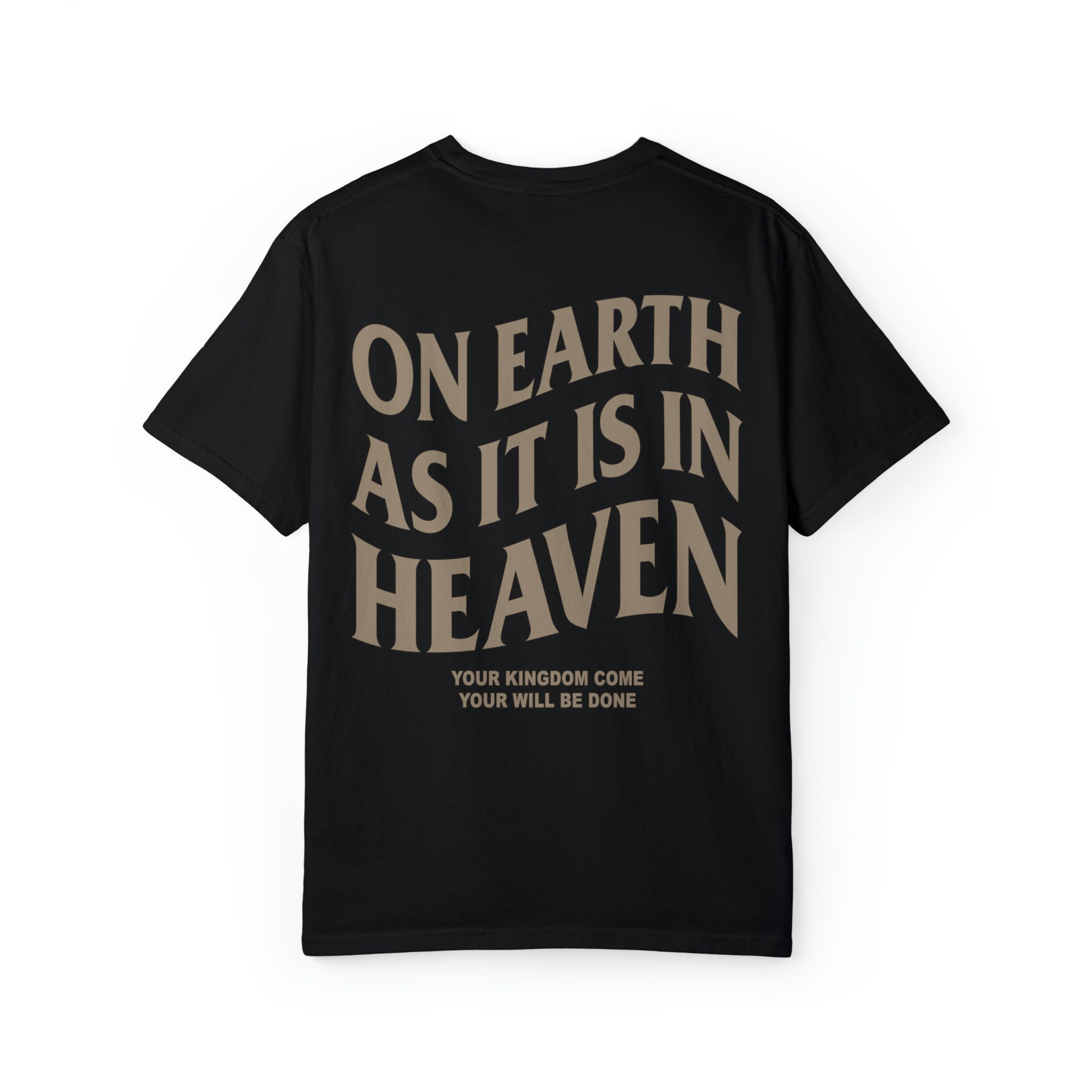 On Earth as It is in Heaven Comfort Colors Shirt Christian Tee Jesus is ...