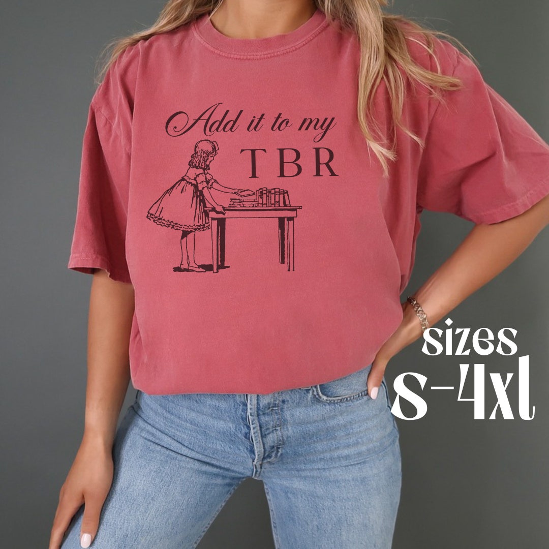 Booktok T-shirt: Add It to My TBR, Comfort Colors Shirt - Etsy