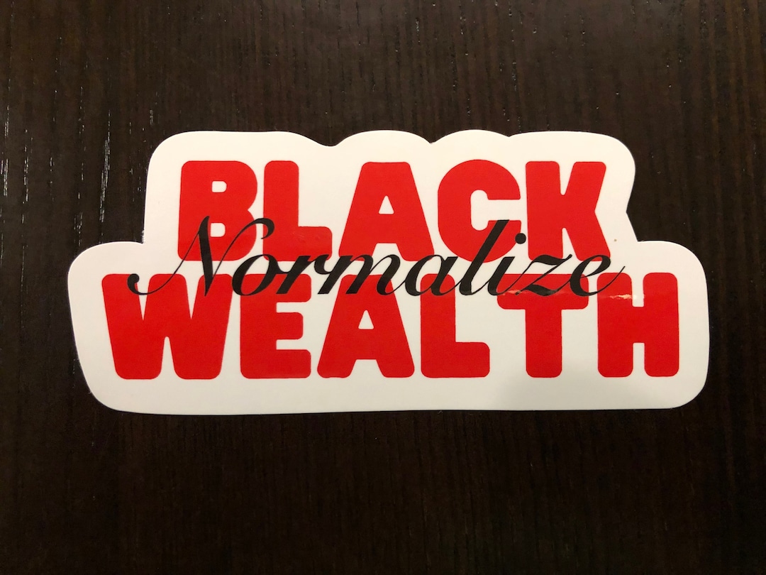 Normalize Black Wealth Sticker Millionaire Sticker - Etsy