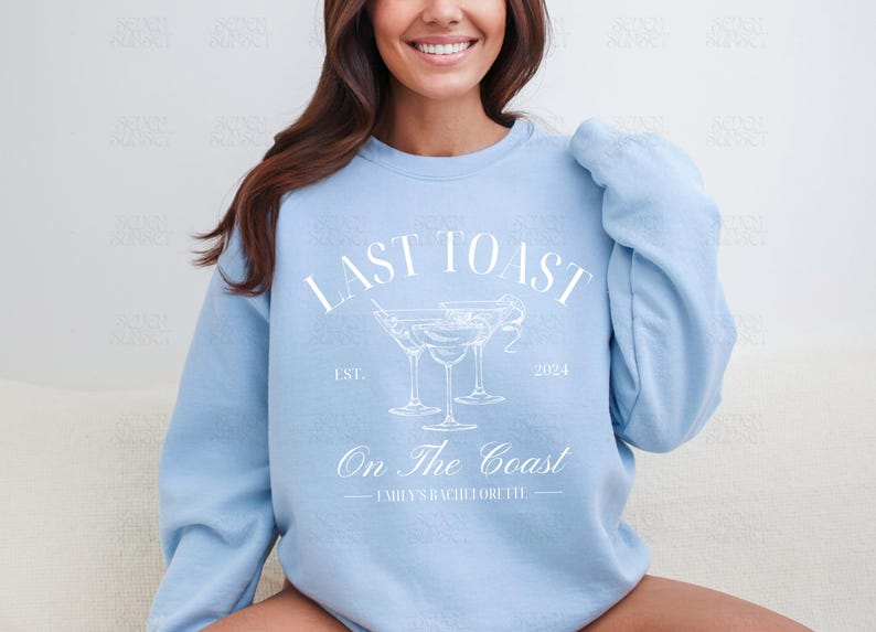 Last Toast on the Coast Bachelorette Sweatshirts Custom Beach ...