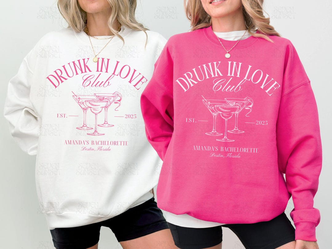 Drunk in Love Bachelorette Sweatshirts Custom Bachelorette Crewnecks ...