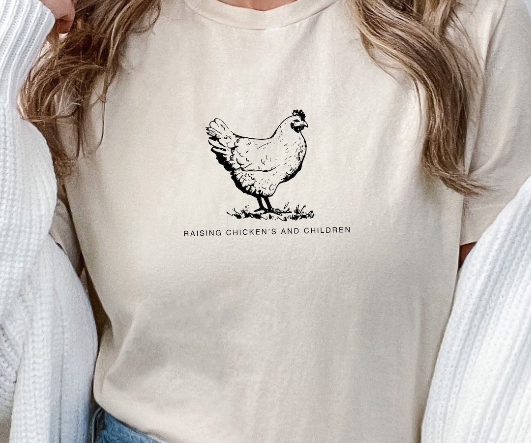 Raising Chickens and Children Shirt, Homesteading Shirt, Farm Life Tee ...