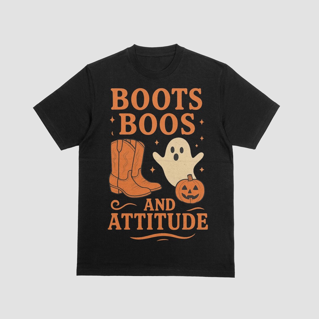 Boots Boos Attitude Shirt: Funny Halloween Cowboy Ghost T-shirt - Etsy