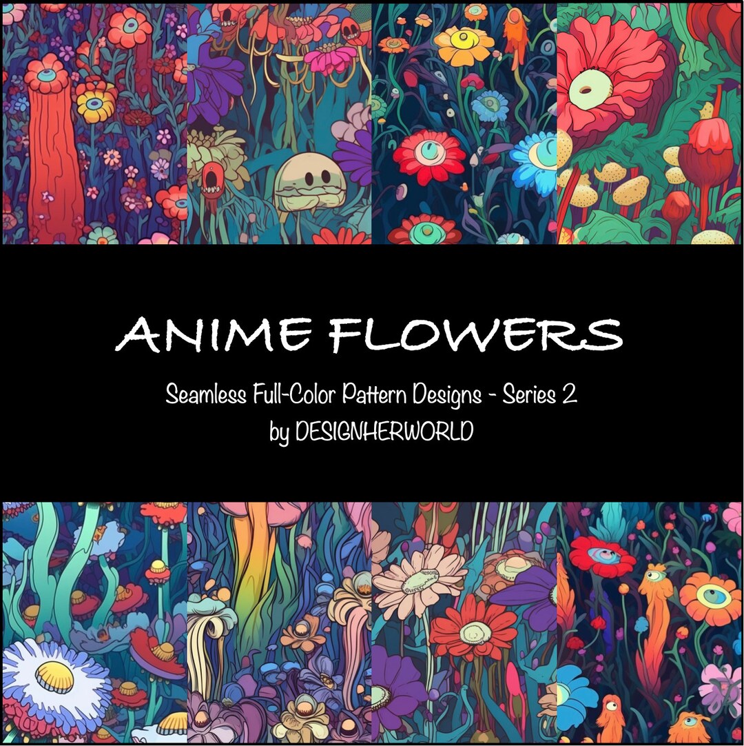 DIGITAL PATTERN Anime Flowers Series 1 | Seamless Designs | Colorful ...