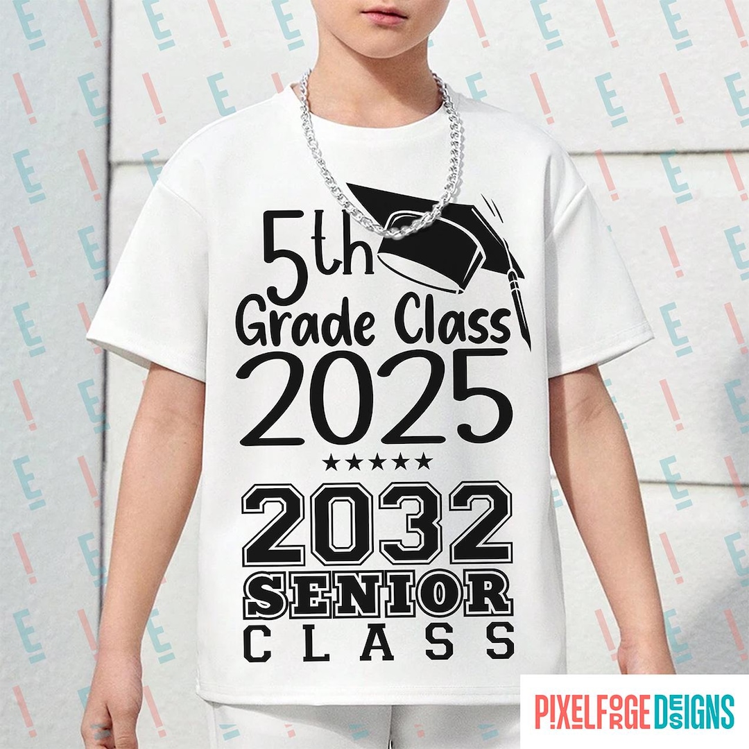 5th Grade Graduation 2025 Svg Png, Class of 2025 - 2032 Design, Future ...