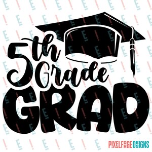 5th Grade Grad SVG & PNG, Fifth Grade Graduation 2026, End of ...