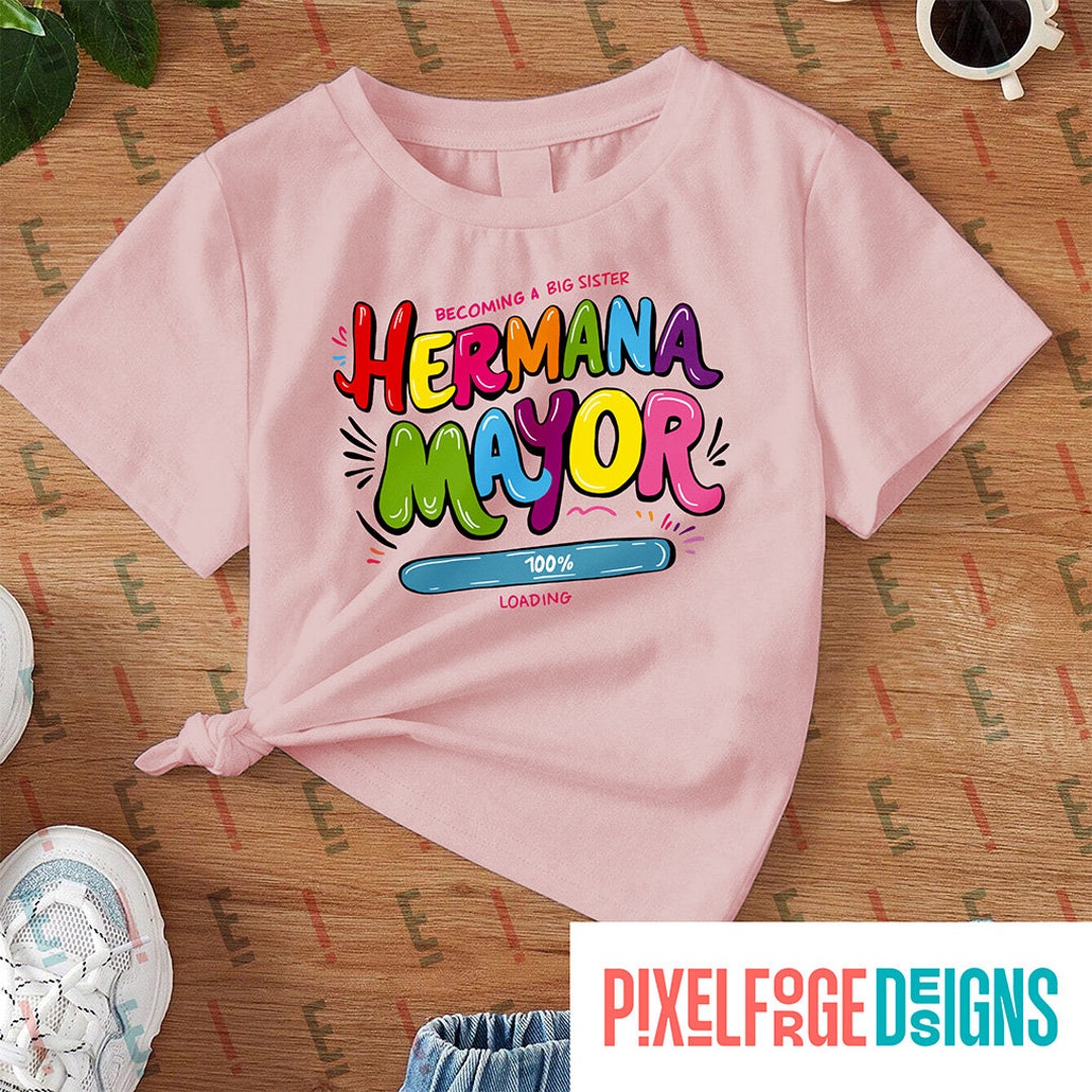 Hermana Mayor PNG Design | Big Sister T-shirt, Brother Arrival (digital ...