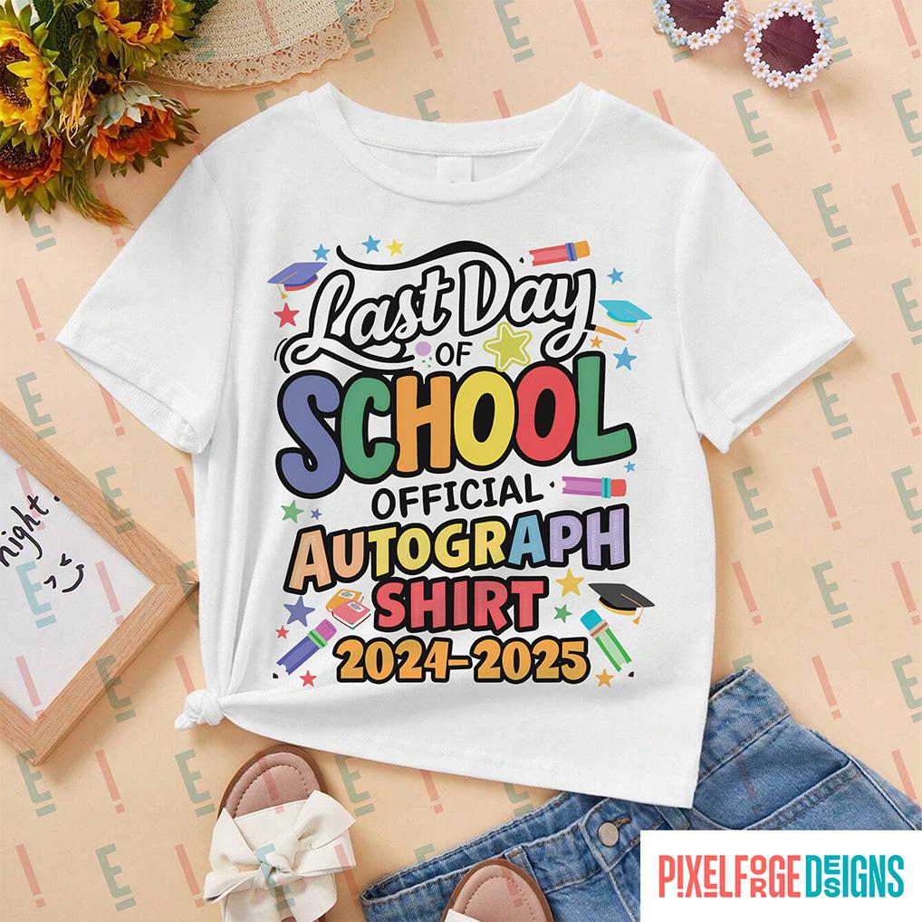 Last Day of School 2025 Png, End of School, Last Day Autographs ...