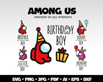 Among Us Birthday Boy Svg Bundle Among Us Happy Birthday SVG File Among ...