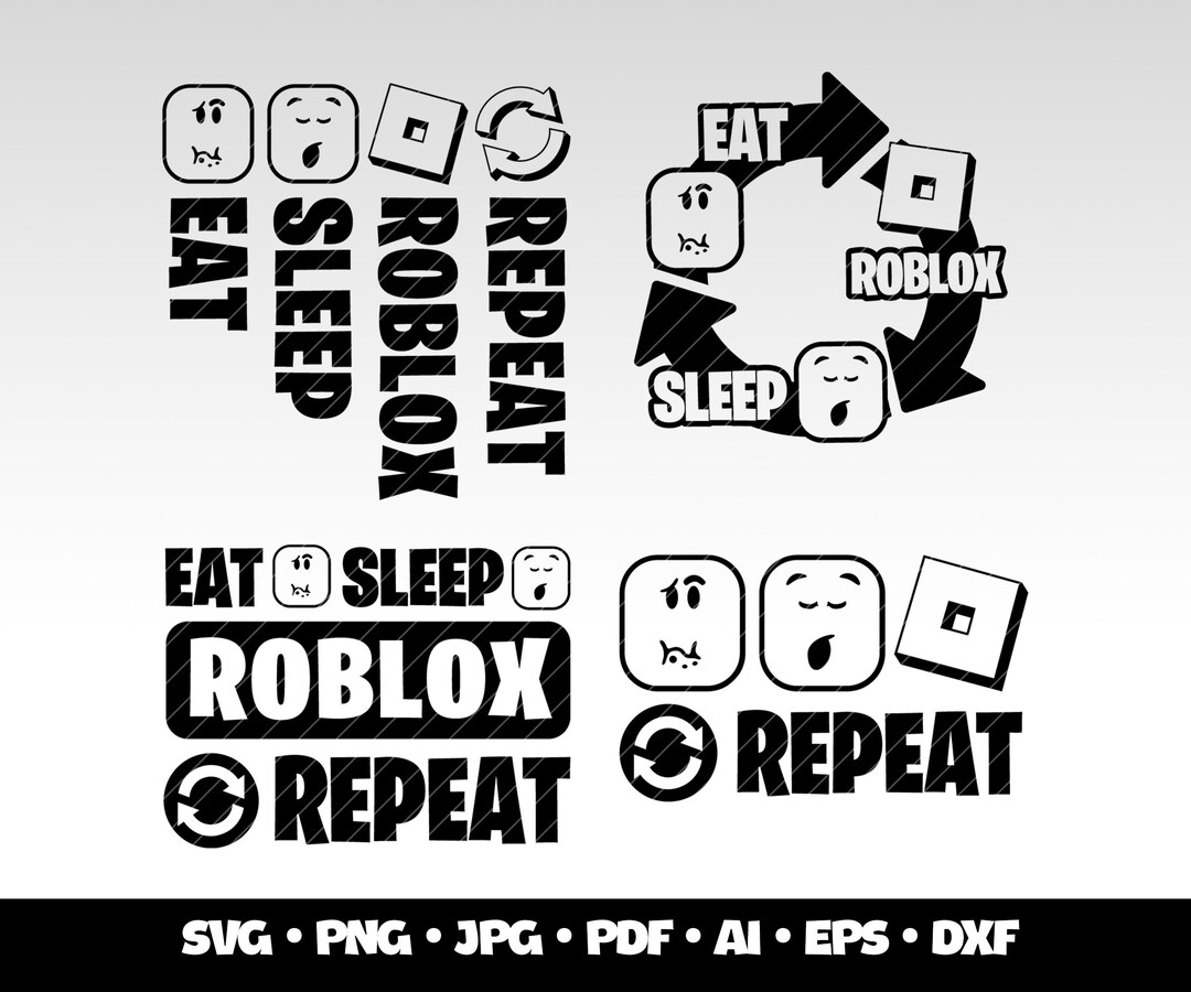 Roblox SVG Eat Sleep Roblox Repeat Shirt Design Roblox Cricut Birthday ...