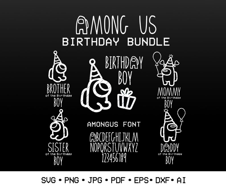 Among Us Birthday Boy Svg Bundle Among Us Happy Birthday SVG File Among ...