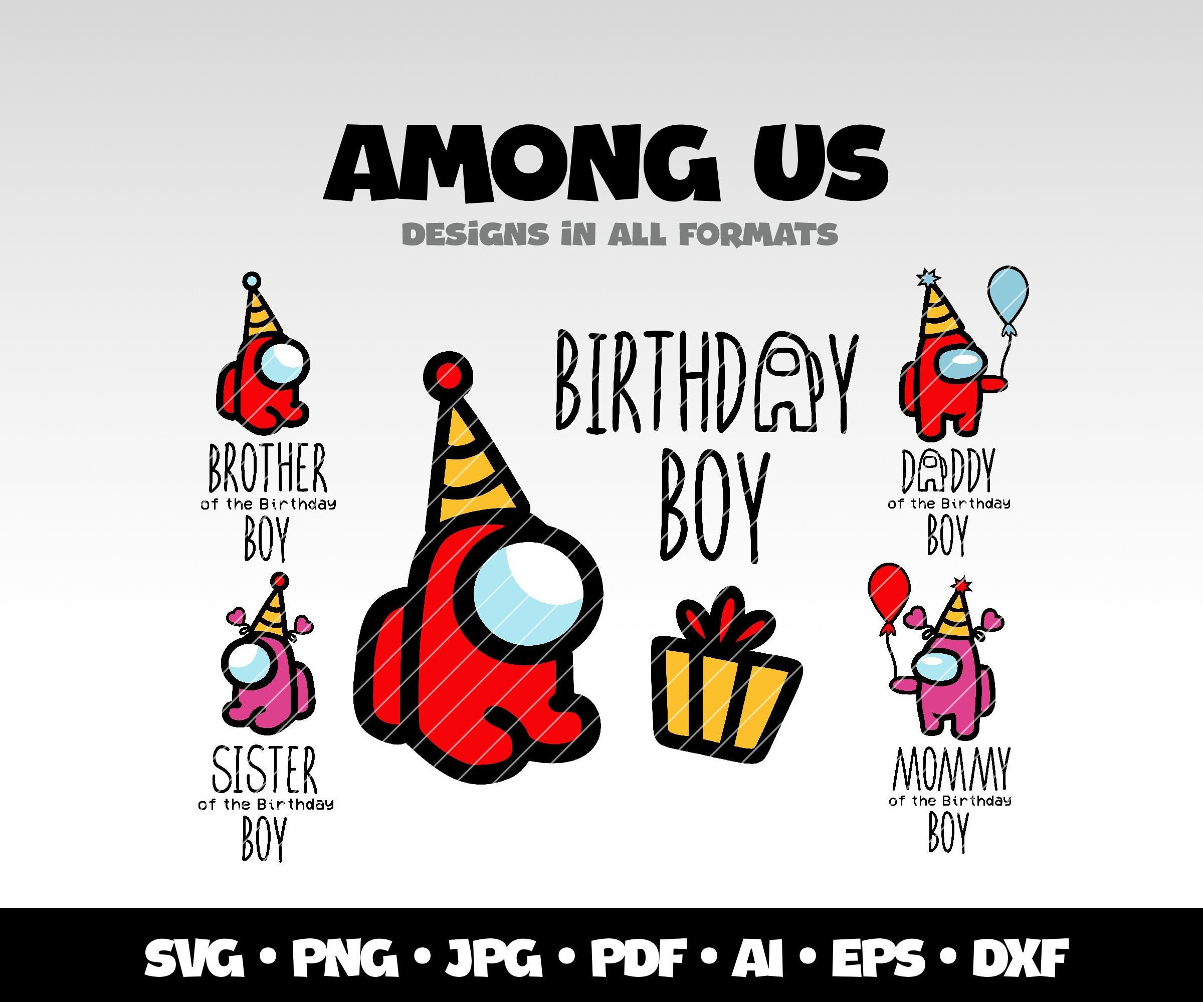 Among Us Birthday Boy Svg Bundle Among Us Happy Birthday SVG File Among ...