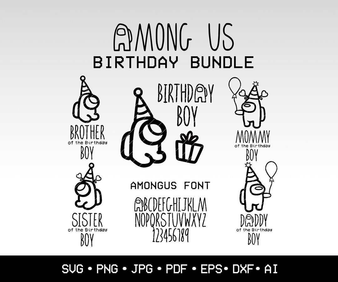 Among Us Birthday Boy Svg Bundle Among Us Happy Birthday SVG File Among ...