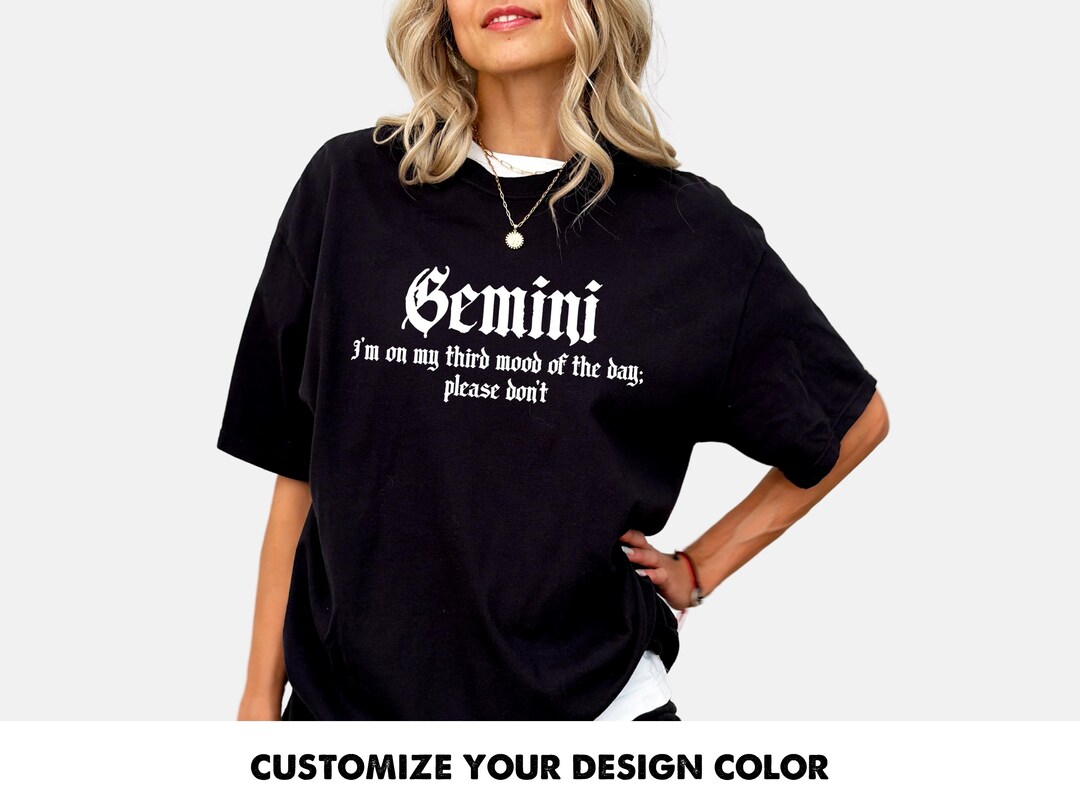 Gemini Shirt | Funny Zodiac Tee | Gemini Mood Swing Graphic Tee ...