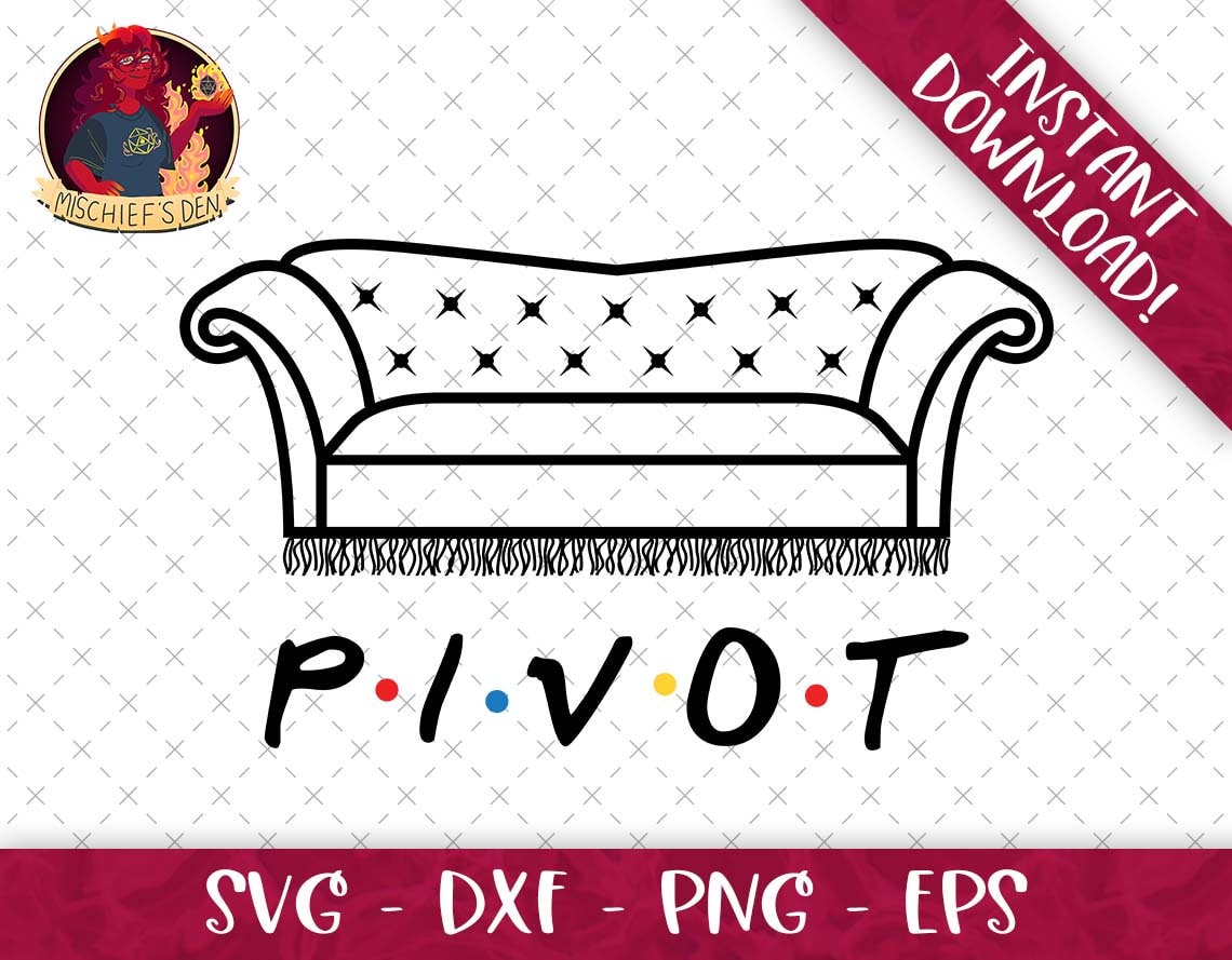 Pivot the Couch SVG Bundle | Svg Eps Dxf Png Format Bundle | PIVOT ...