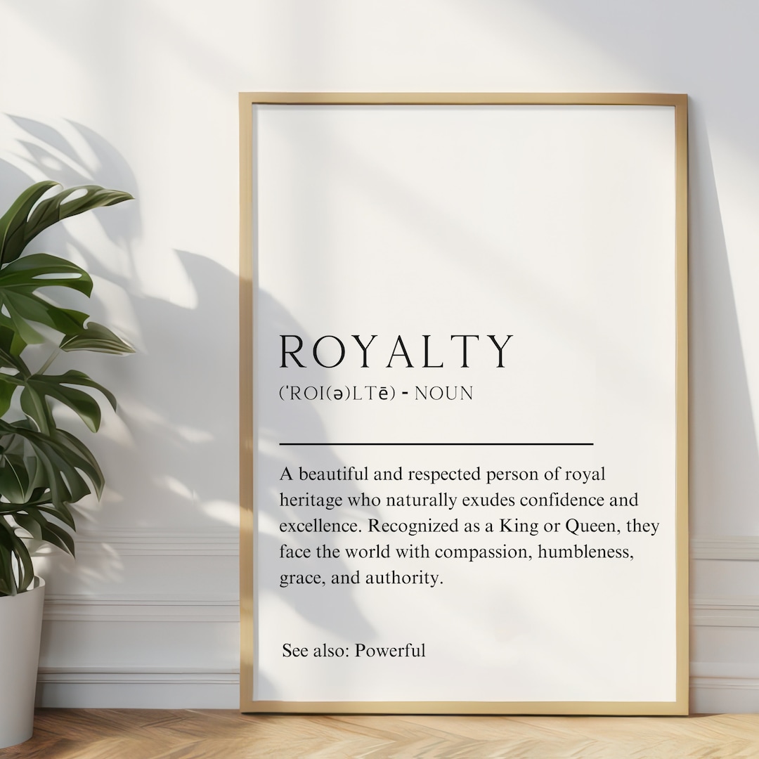 Royalty Definition, Definition Print, Typography Art, Self Love Wall ...
