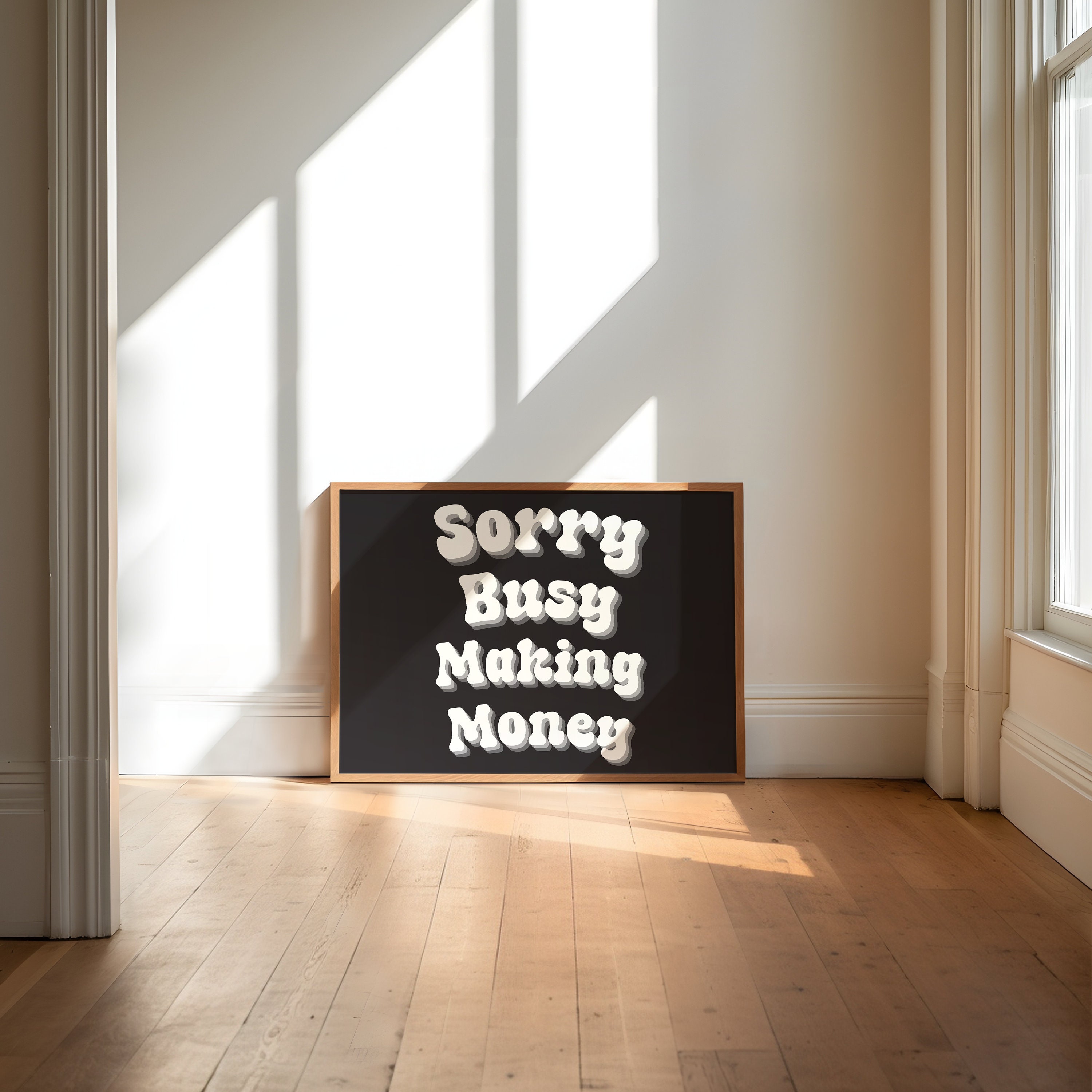Sorry Busy Making Money, Funny Wall Art, Motivational Quote, Typography ...