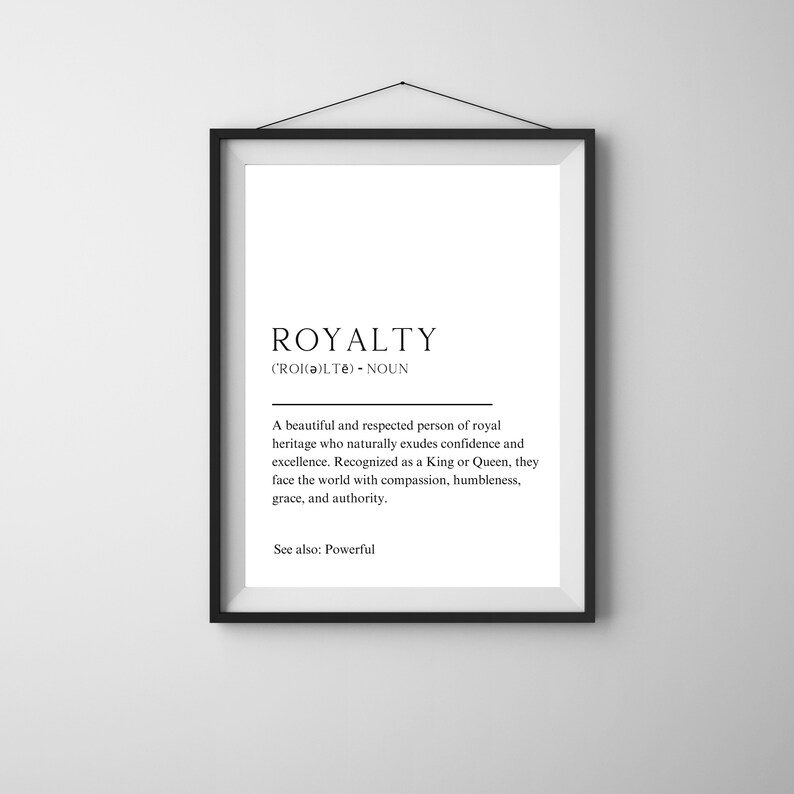 Royalty Definition, Definition Print, Typography Art, Self Love Wall ...