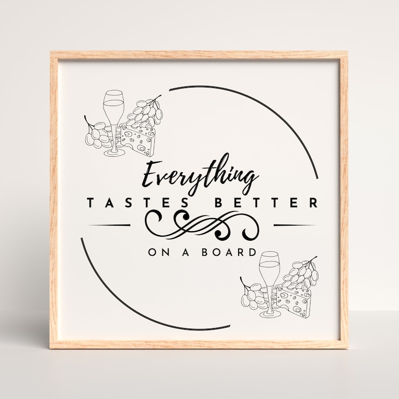 Everything Tastes Better on a Board Svg Charcuterie Sign Display Board ...