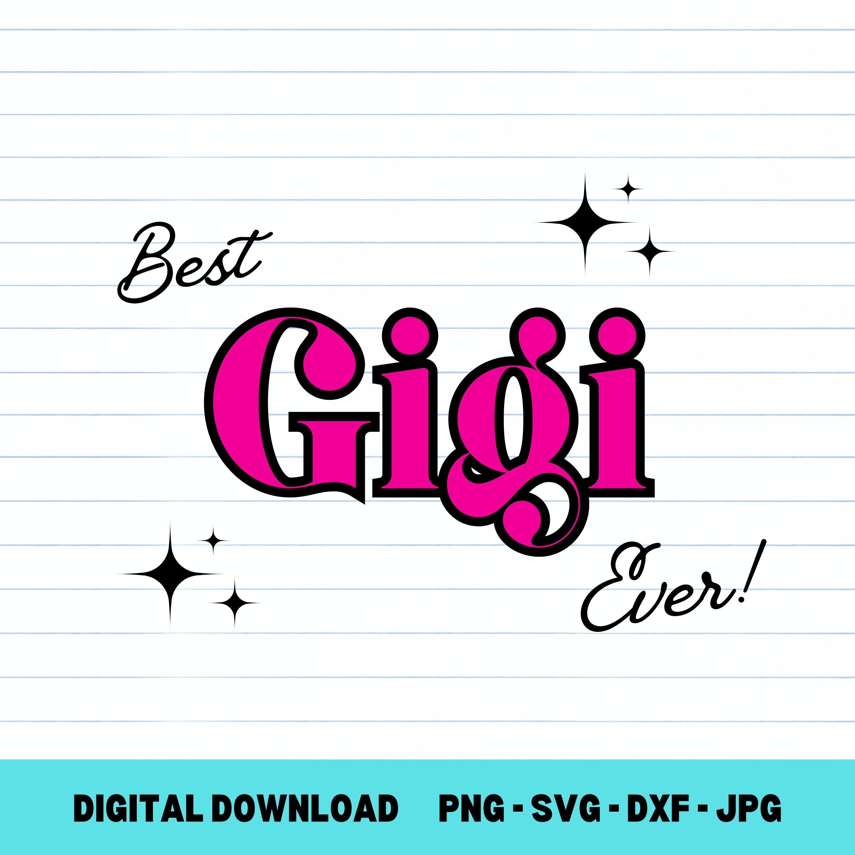 Best Gigi Ever Svg Grandmother Svg Gigi SVG PNG JPG - Etsy