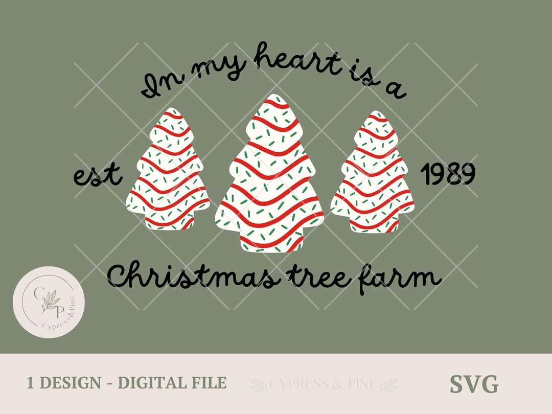 My Heart is a Christmas Tree Farm SVG File, Taylor Christmas Tree Cake ...
