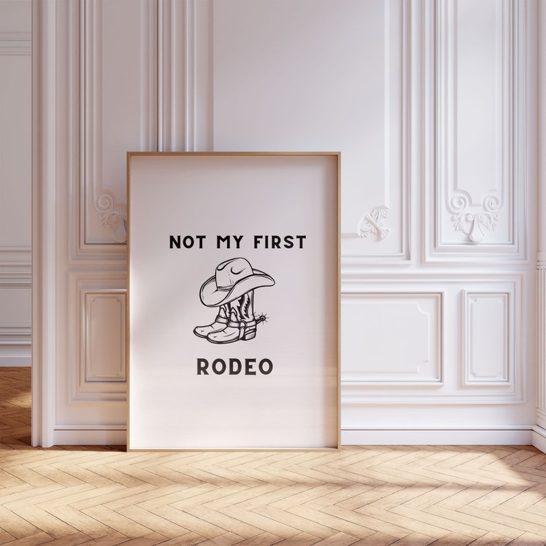Not My First Rodeo - Cute Country Digital Print, Rodeo & Country Wall ...