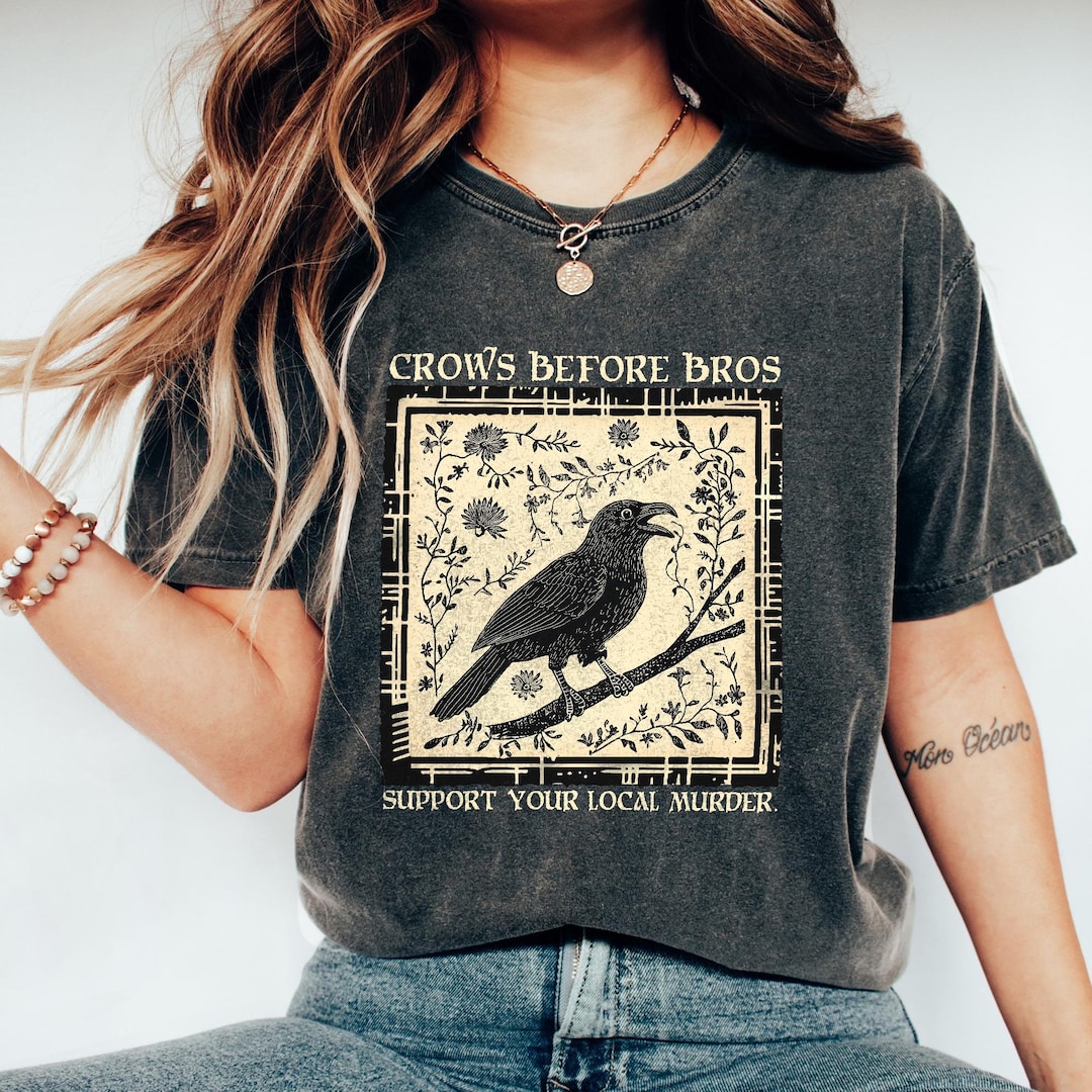 Funny Crows Before Bros Shirt, Support Your Local Murder T-shirt ...