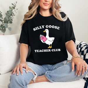Silly Goose Teacher Comfort Colors Shirt, Silly Goose Shirt, Teacher ...