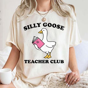 Silly Goose Teacher Comfort Colors Shirt, Silly Goose Shirt, Teacher ...