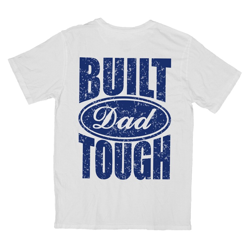Built Tough Dad Png - Etsy