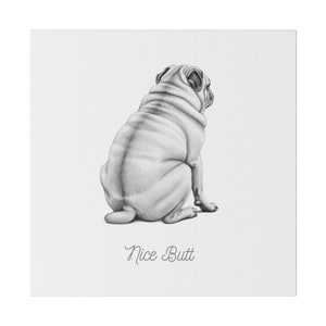 Pug Bathroom Art | Pug Butt | Nice Butt Bathroom Art | Bathroom Art ...