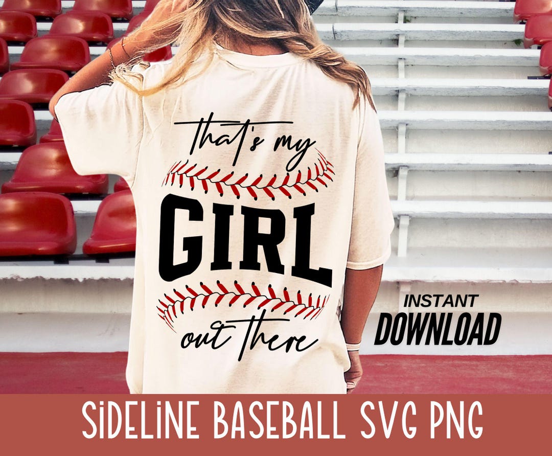 That's My Girl Baseball SVG PNG Baseball Mom Shirt Sideline Cheer ...