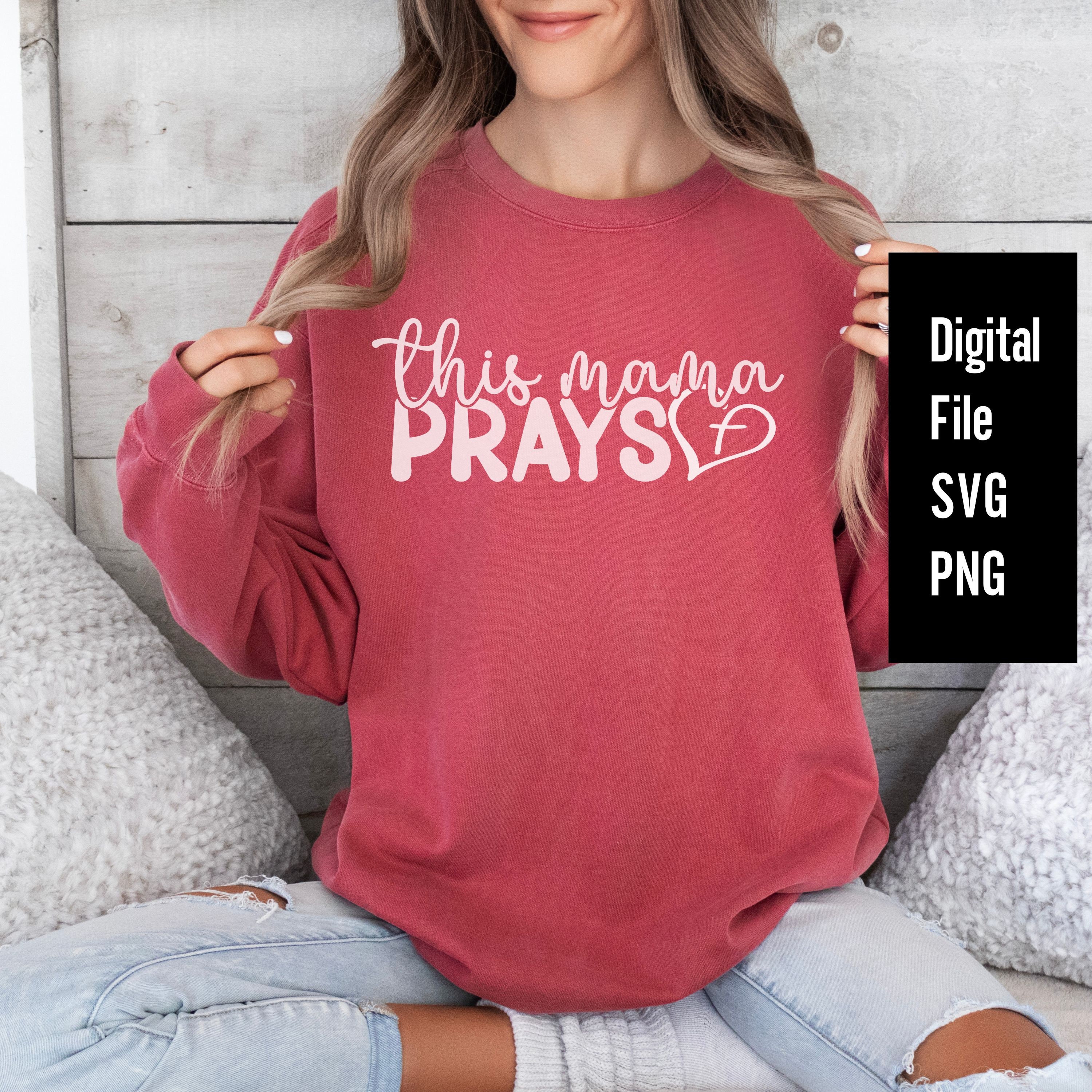 This Mama Prays SVG PNG Praying Mom Religious Christian Faith Svg Bible ...