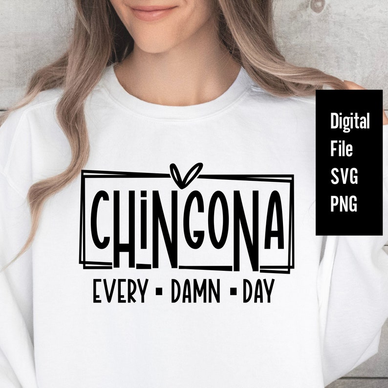 Badass Chingona Every Damn Day Svg Latina Vibes Chicana Mexican Girl ...