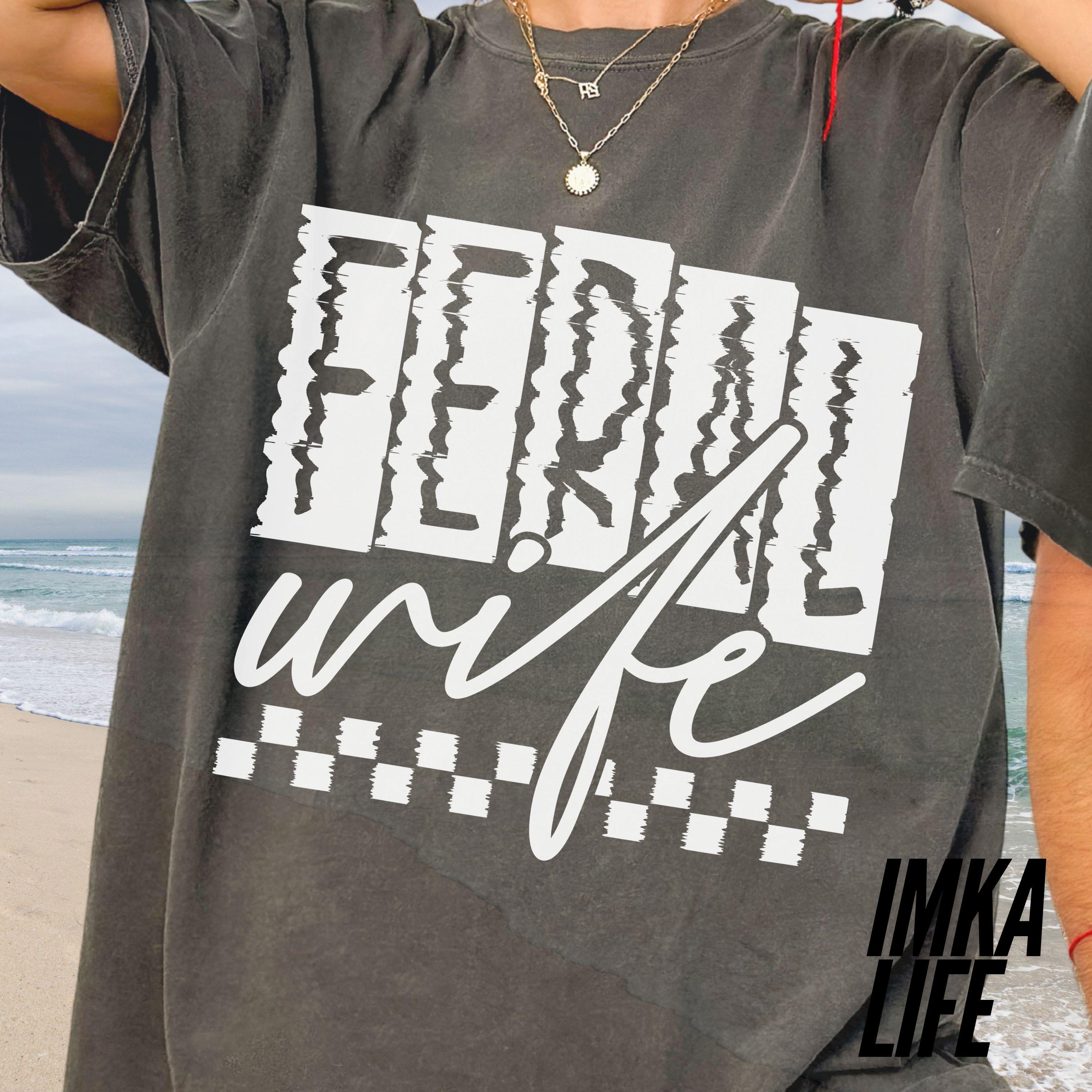 Feral Wife SVG PNG Sassy Sarcastic Wife Design Trending Fun Shirt for ...