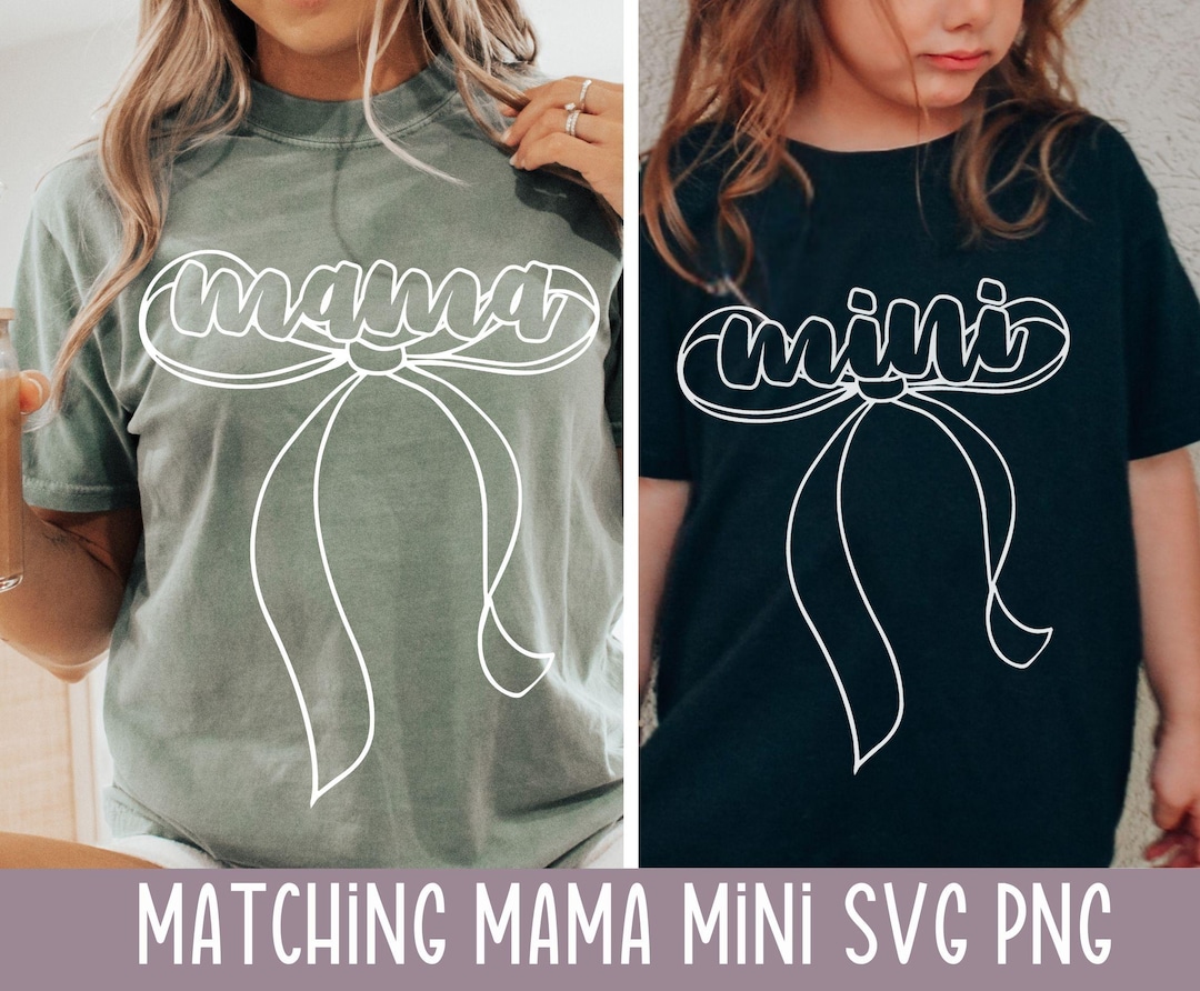 Mama Mini Matching Bow SVG PNG Minimalist Design Girly Motherhood Shirt ...