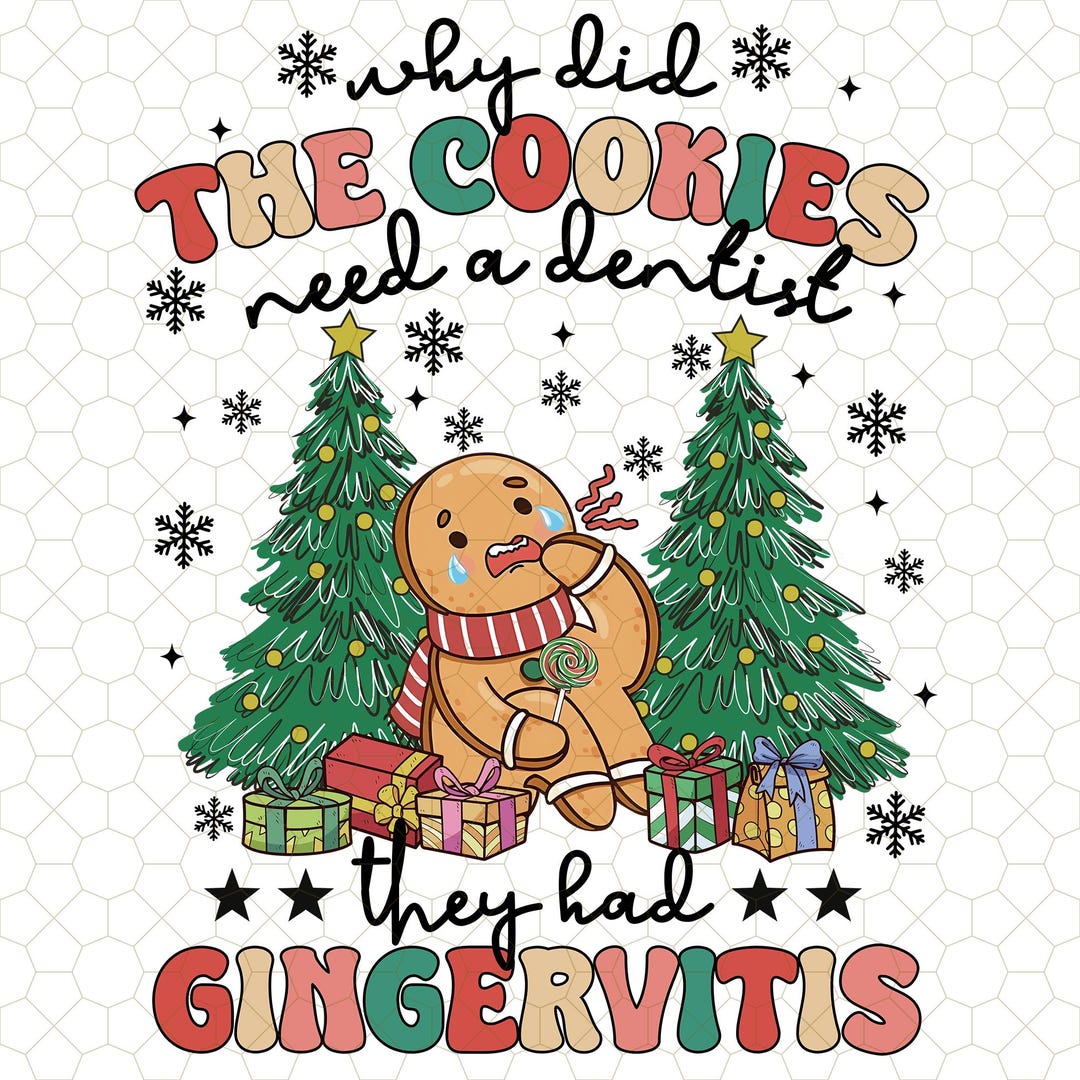 Why Did the Cookies Dental Christmas Png, Christmas Teeth Dentist Png ...