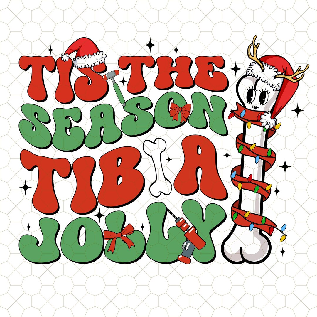 Christmas Orthopedic Tis the Season Tibia Jolly Png, Christmas Tibia ...