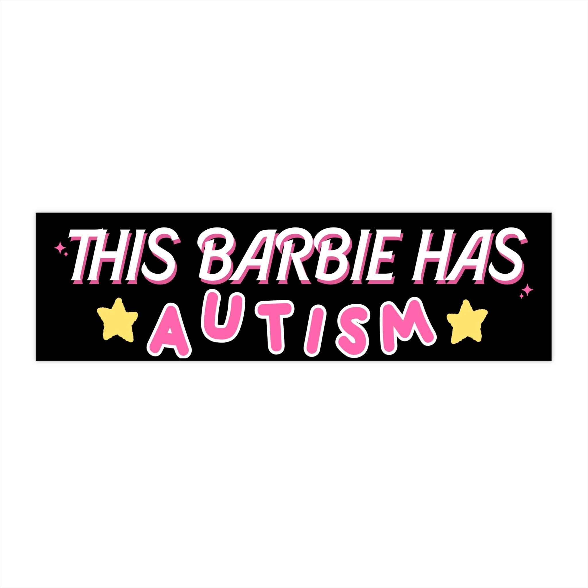 This Barbie Has Autism Ironic Funny Meme Girlypopbumper - Etsy