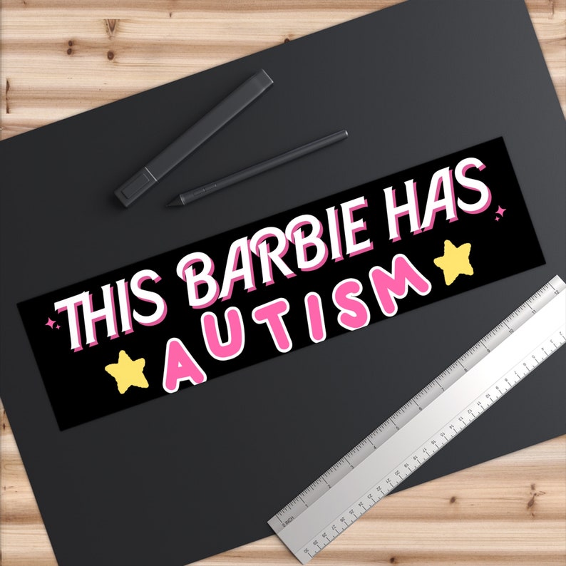 This Barbie Has Autism Ironic Funny Meme Girlypopbumper - Etsy