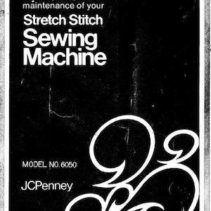Jcpenney 6050 Stretch Stitch Zig-zag Sewing Machine Manual PDF Download ...