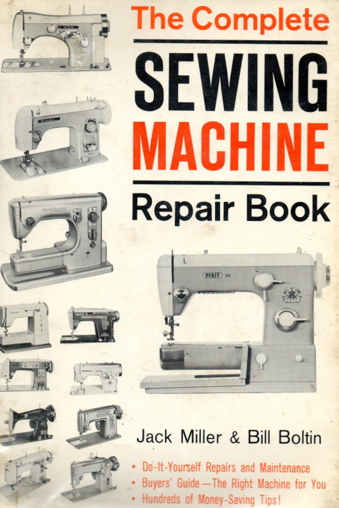 The Complete Sewing Machine Repair Book Service and Repairing Vintage ...