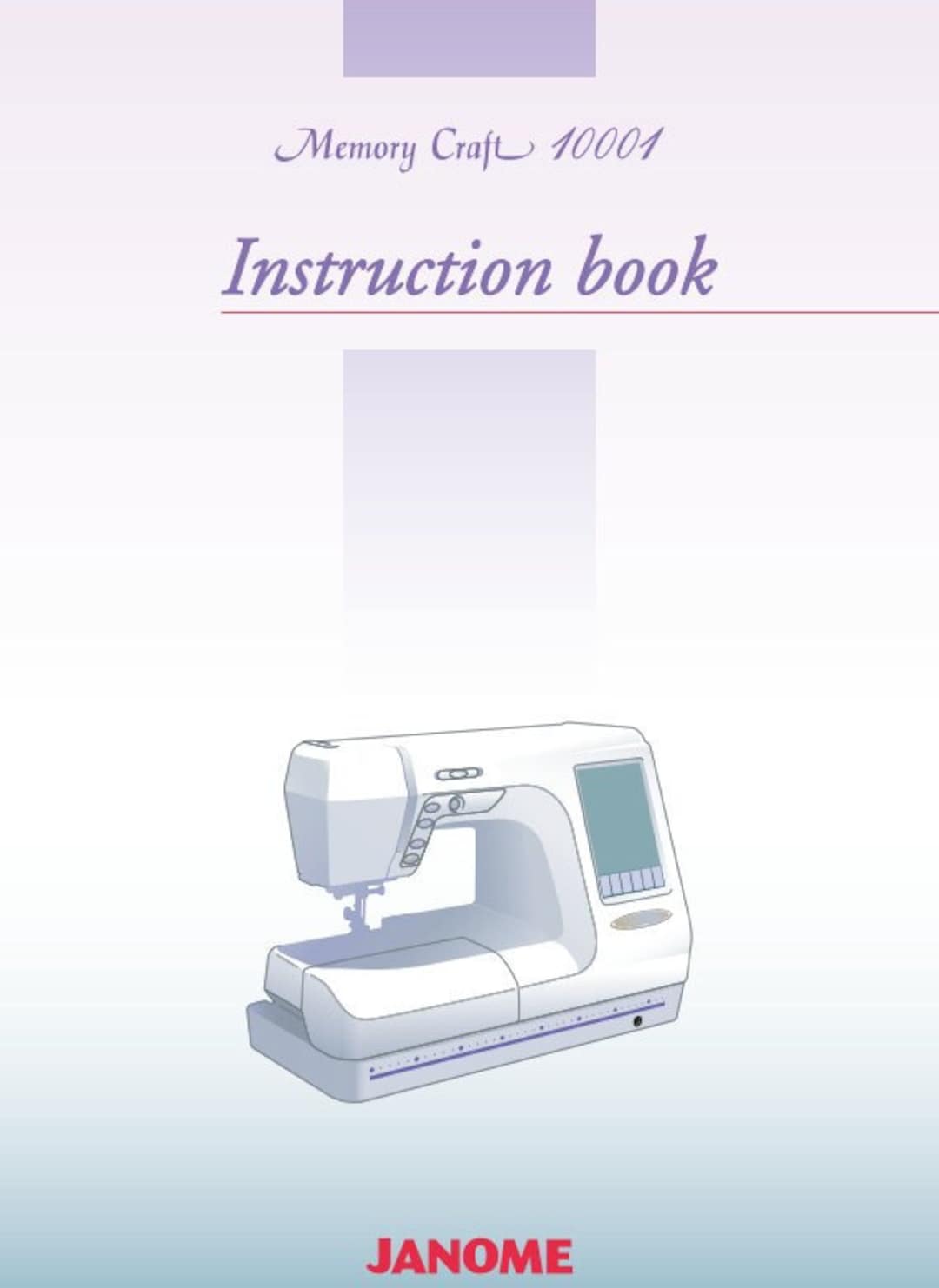 Janome Memory Craft 10001 Sewing Machine Instruction Manual PDF ...