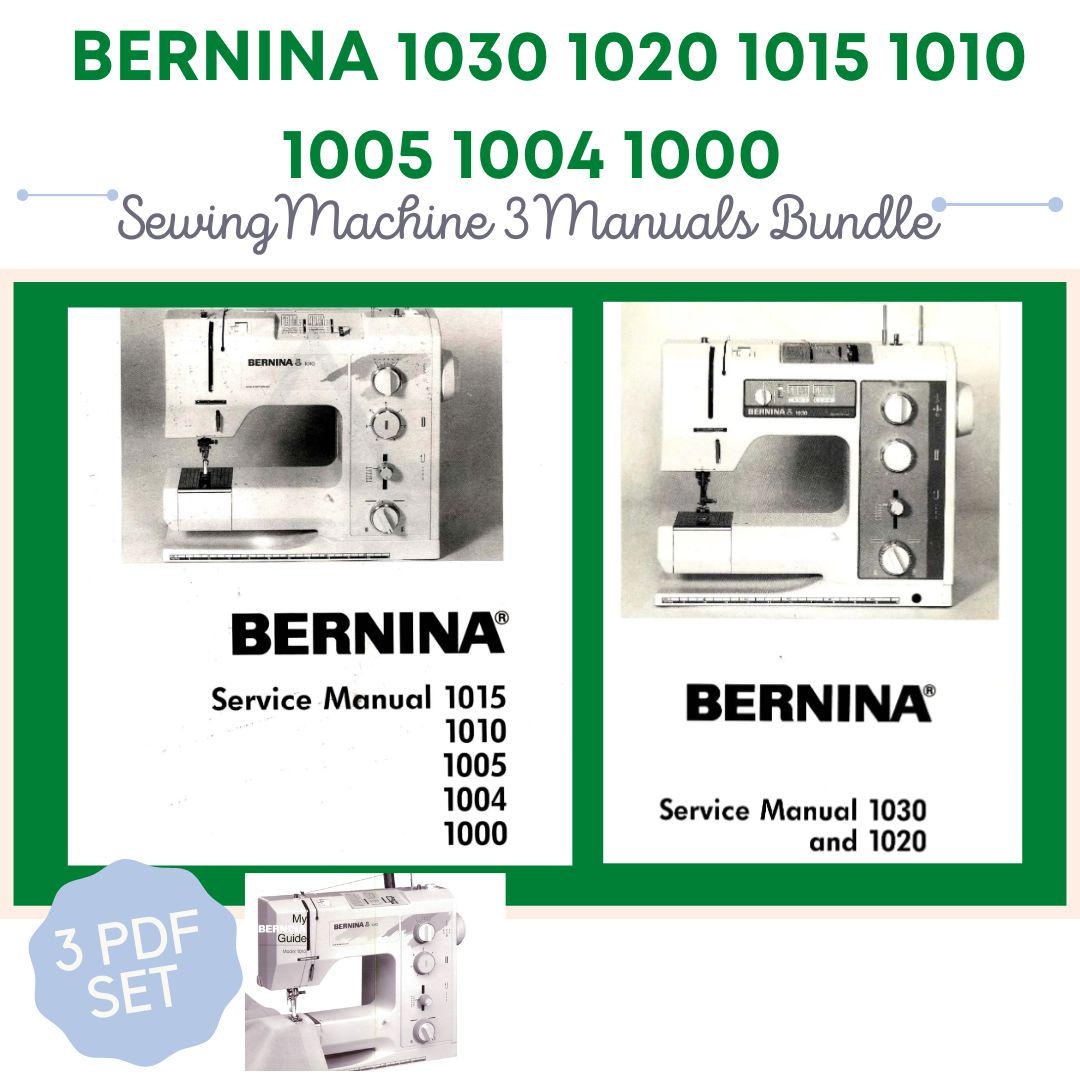 Bernina 1030 1020 1015 1010 1005 1004 1000 Sewing Machine Service ...