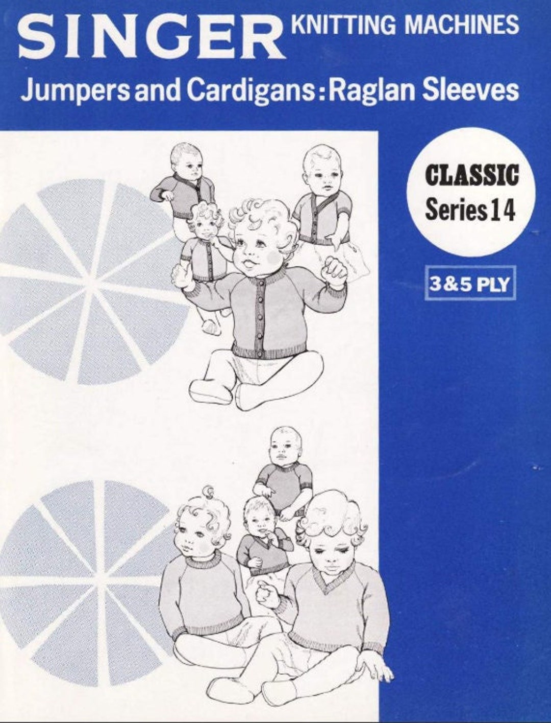 Singer: 3 & 5 Ply Jumpers and Cardigans Series 14 Raglan Sleeves Using ...