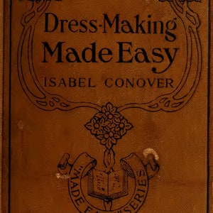 Victorian Costumes Dressmaking Made Easy Isabel De Nyse Conover Vintage ...