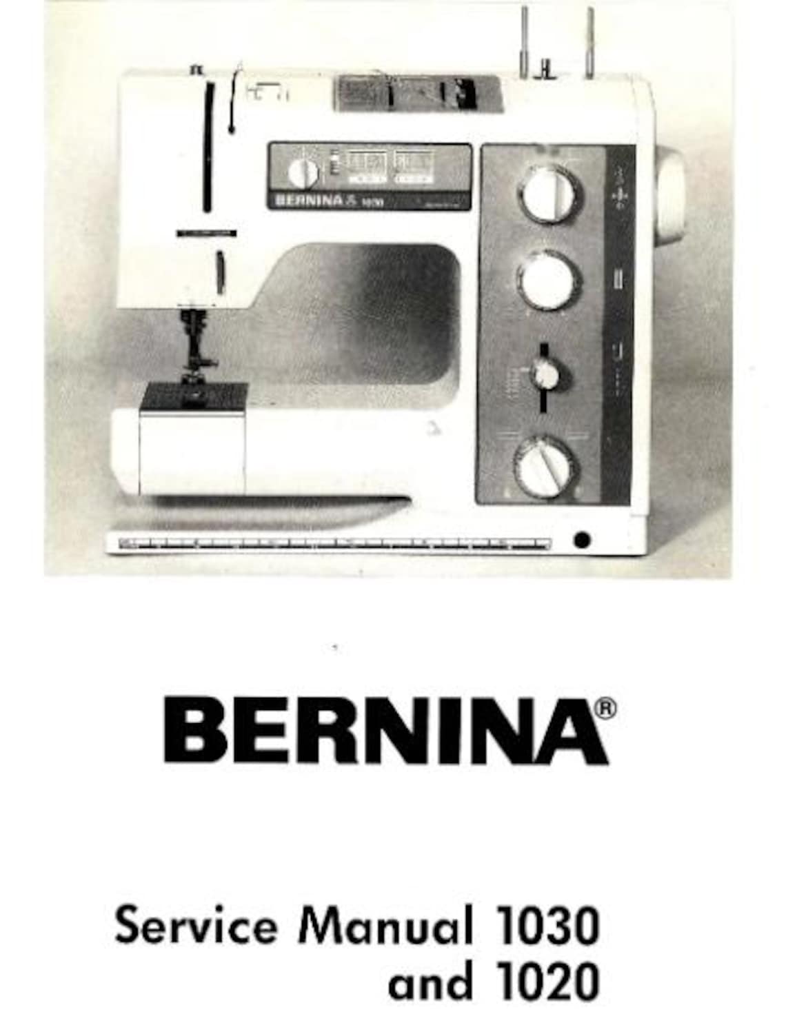 Bernina 1030 1020 1015 1010 1005 1004 1000 Sewing Machine Service ...